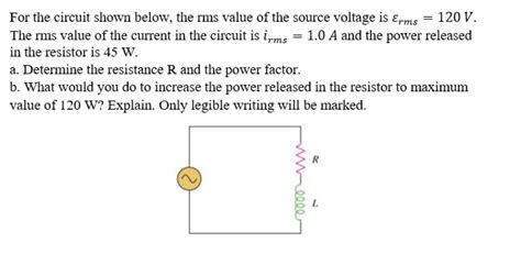 Solved For The Circuit Shown Below The Rms Value Of The Chegg Com