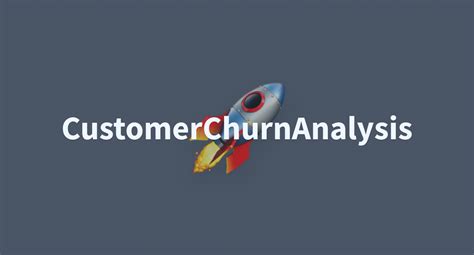 Customerchurnanalysis A Hugging Face Space By Therickglenn