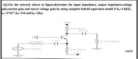 Solved Q2 For The Network Shown In Figure Determine The Input