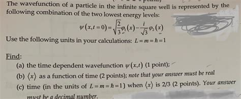 Solved The Wavefunction Of A Particle In The Infinite Square