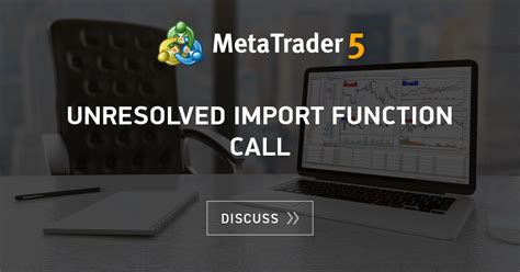 Unresolved Import Function Call Mt4 Mql4 And Metatrader 4 Mql4 Programming Forum
