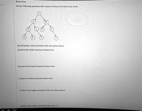 Solved Binary Tree Answer The Following Questions With Respect To The Binary Tree Show Your