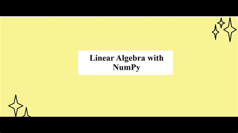 Fundamentals Of Data Science Linear Algebra With Numpy Youtube