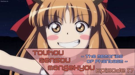 Touhou Gensou Mangekyou ~ The Memories Of Phantasm ~ Ova Episode 17 1080p Hd Bdrip Eng Sub Youtube