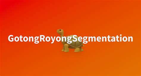 Andreaskristgotongroyongsegmentation At Main