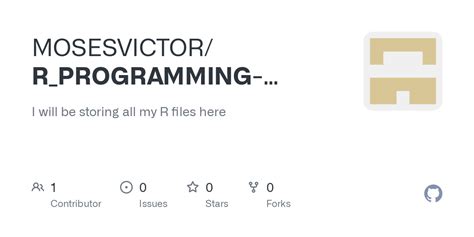 Github Mosesvictorrprogramming Class I Will Be Storing All My R Files Here