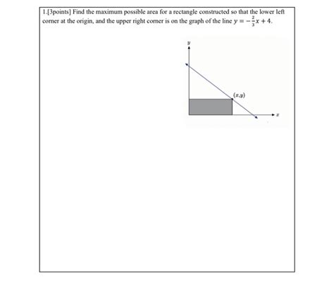 Solved 1 3points Find The Maximum Possible Area For A