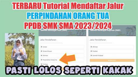 Tutorial Mendaftar Jalur PERPINDAHAN ORANG TUA PPDB SMK SMA 2023 2024