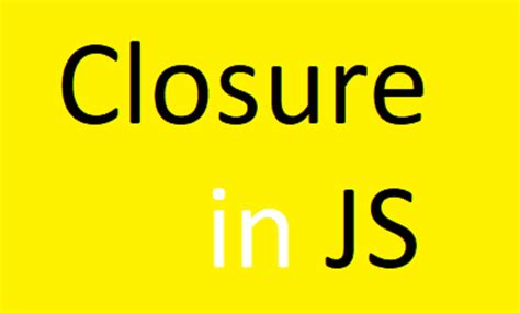 How Closure Works In Javascript