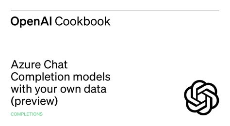 Azure Chat Completion Models With Your Own Data Preview Openai Cookbook