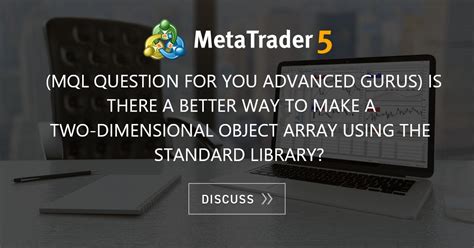 Mql Question For You Advanced Gurus Is There A Better Way To Make A