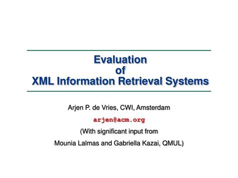 Ppt Evaluation Of Xml Information Retrieval Systems Powerpoint Presentation Id3432931
