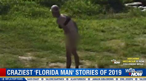 Craziest ‘florida Man Stories Of 2019 Wfla