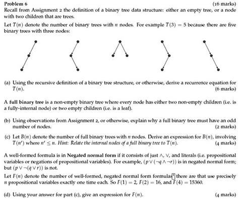 Solved Problem 6 16 Marks Recall From Assignment 2 The Definition Of A Binary Tree Data