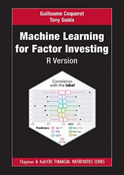 Machine Learning For Factor Investing R Version R Version Chapman And