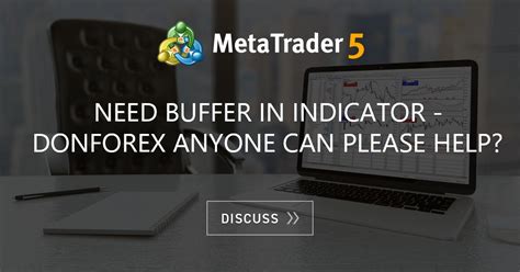 need buffer in indicator donforex anyone can please help indices general mql5