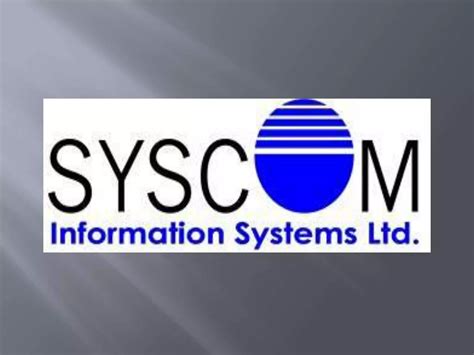 Syscom Information Systems Ltd PPT