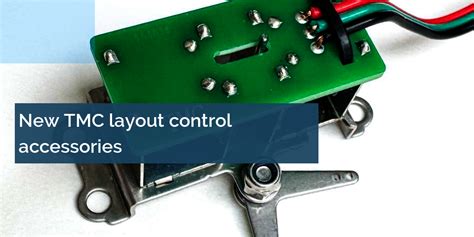 New TMC Layout Control Accessories