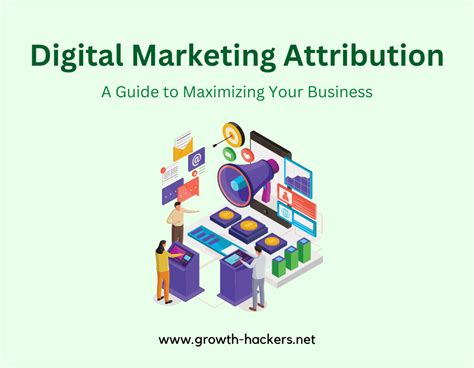 Digital Marketing Attribution A Guide To Maximizing Your Business Growth Hackers