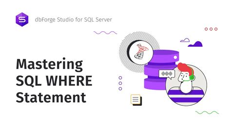 Devart On Linkedin 🔉 Mastering Sql Where Statement With Dbforge Studio