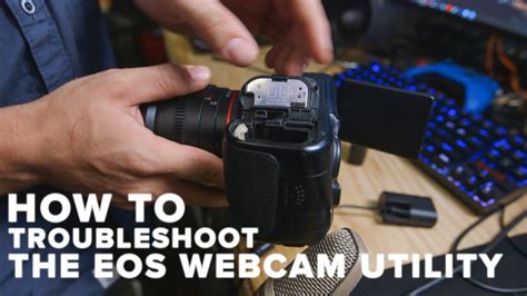 Troubleshooting The Eos Webcam Utility Youtube