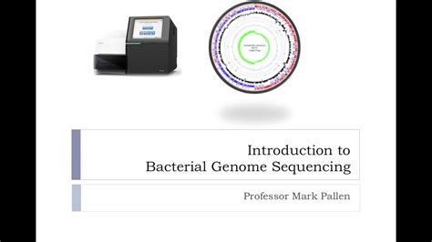 Introduction To Bacterial Genome Sequencing Youtube