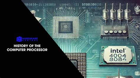 The Complete Computer Processor History HardwareCentral Com