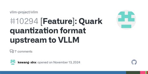 Feature Quark Quantization Format Upstream To Vllm · Issue 10294 · Vllm Projectvllm · Github