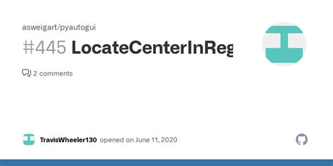 Locatecenterinregion · Issue 445 · Asweigart Pyautogui · Github
