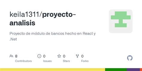 Github Keila1311proyecto Analisis Proyecto De Módulo De Bancos Hecho En React Y Net