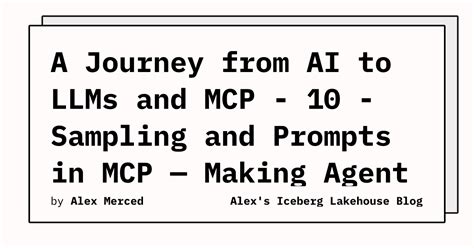 A Journey From Ai To Llms And Mcp 10 Sampling And Prompts In Mcp