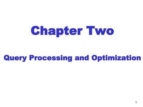 Query Optimization And Processing For Advanced Database Systems Ppt