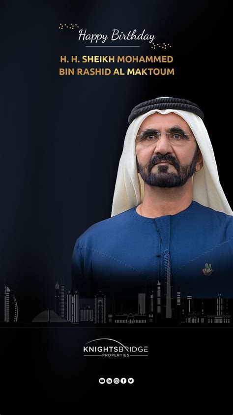 Happy Birthday 🎊🎉 Hh Sheikh Mohammed Bin Rashid Al Maktoum
