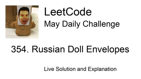 354 Russian Doll Envelopes Day 2531 Leetcode May Challenge Youtube