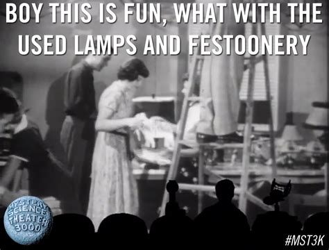 Mystery Science Theater 3000 Quotes Watch Yourself Watching