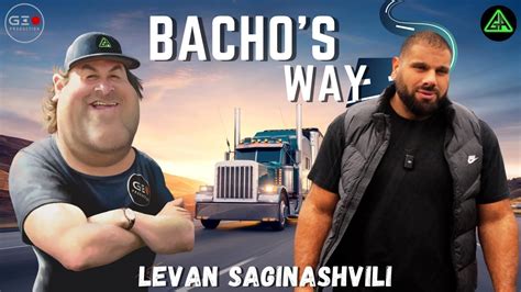 Bachos Way ლევან საგინაშვილი ჰალკი Levan Saginashvili Hulk Youtube