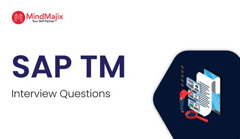 Top SAP TM Interview Questions MindMajix Top SAP TM Interview Questions MindMajix