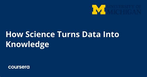 How Science Turns Data Into Knowledge Coursera