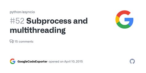 Subprocess And Multithreading · Issue 52 · Pythonasyncio · Github