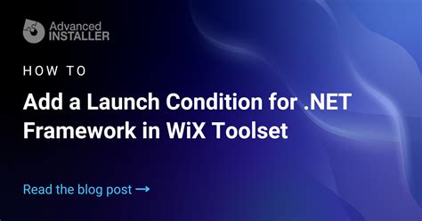 How To Add A Launch Condition For Net Framework In Wix Toolset