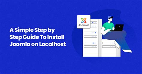 Install Joomla On Localhost With This Step By Step Tutorial