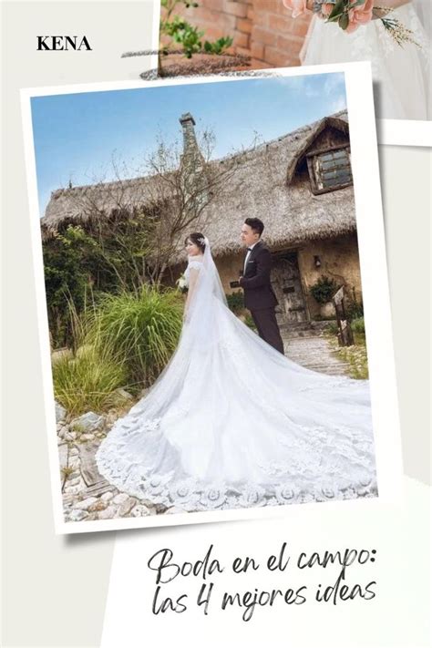 Boda En El Campo Las 4 Mejores Ideas Revista Kena México En 2024 Boda En El Campo Boda