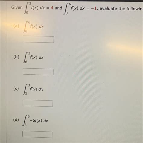 Solved Given ∫03f X Dx 4 ﻿and ∫36f X Dx 1 ﻿evaluate The
