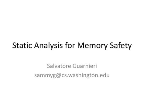 Ppt Static Analysis For Memory Safety Powerpoint Presentation Free Download Id1954919