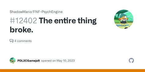 The Entire Thing Broke · Issue 12402 · Shadowmariofnf Psychengine · Github
