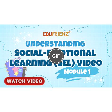 Understanding Sel A Practical Training Video Teachers Edufrienz