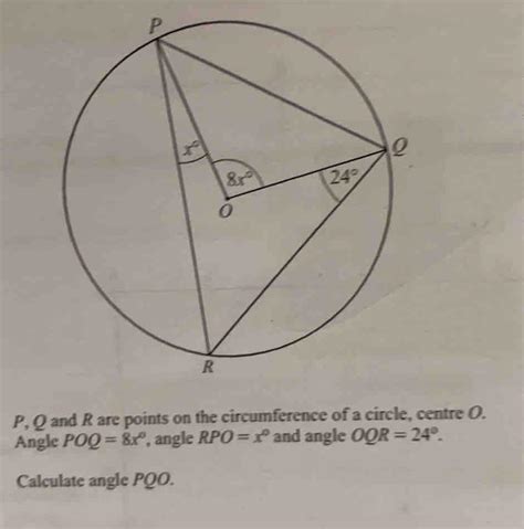 P Q And R Are Points On The Circumference Of A Circle Centre O Angle POQ X Angle RPO X