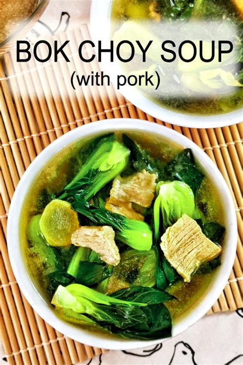 Bok Choy Soup With Pork How To Make An Easy Chinese Soup