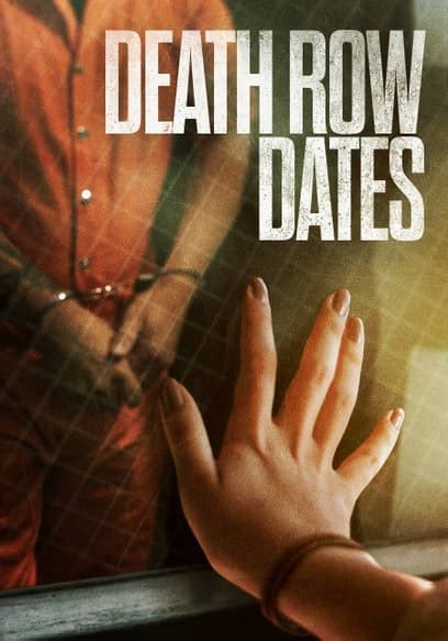 Watch Death Row Dates Free Tv Shows Tubi