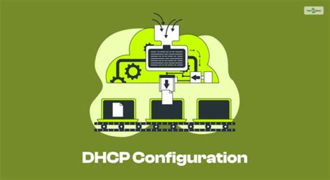 What Is A DHCP Configuration Everything You Must Know In